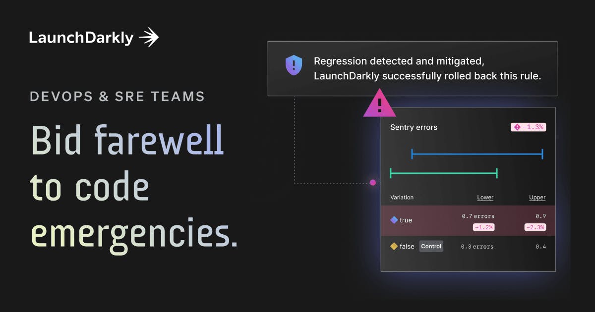 Bid farewell to code emergencies. | LaunchDarkly